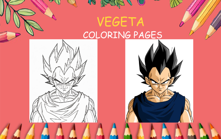 25 Extraordinary Vegeta Coloring Pages: Free To Print